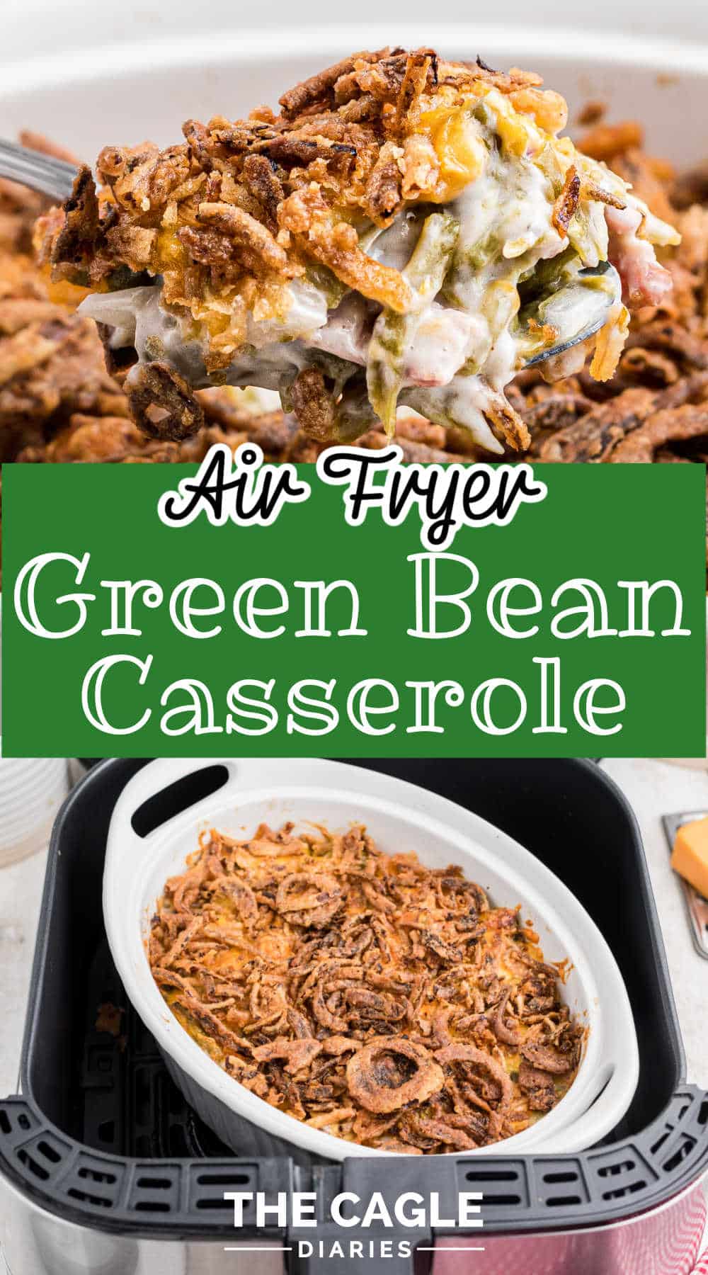 Air Fryer Green Bean Casserole | The Cagle Diaries