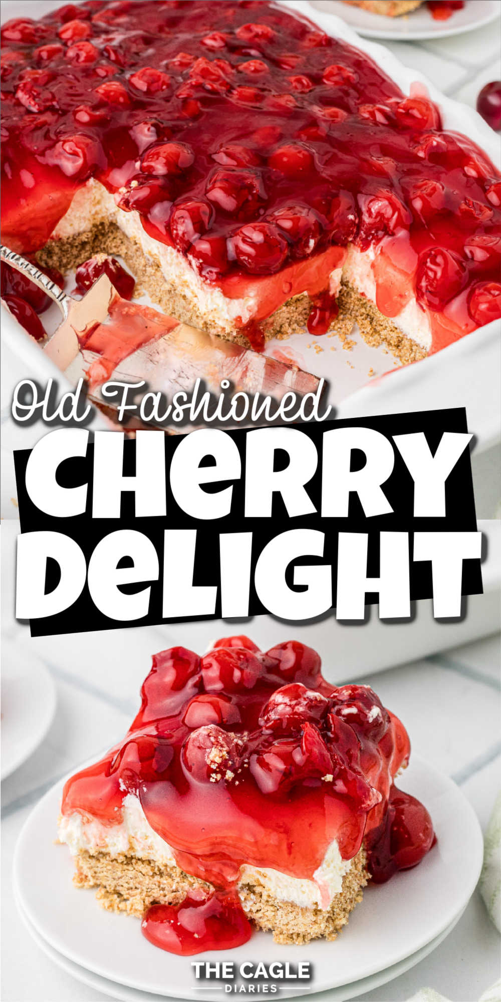 Old Fashioned Cherry Delight Recipe | The Cagle Diaries